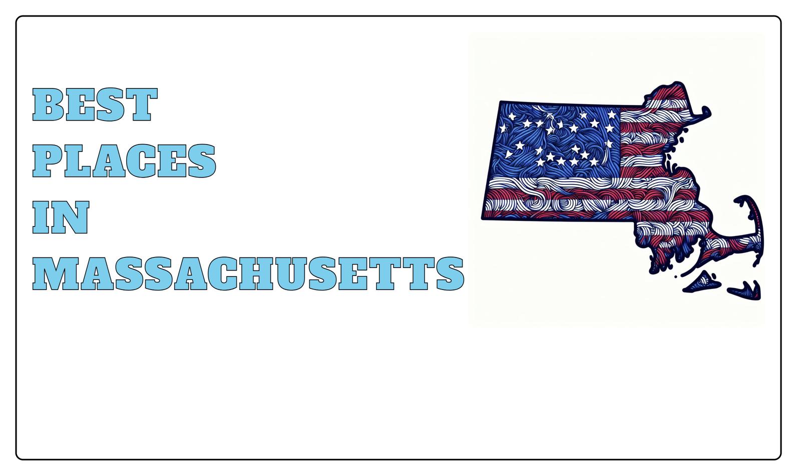 10 Best Places To Live In Massachusetts [2023] | HomeSnacks