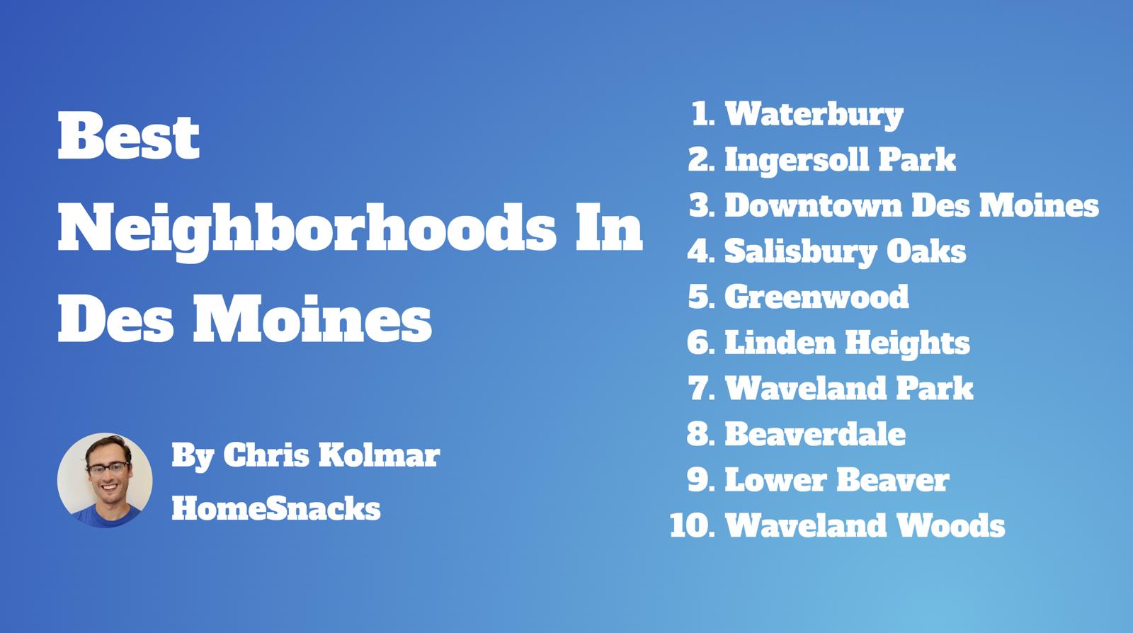 10 Best Neighborhoods In Des Moines, IA [2025] | HomeSnacks