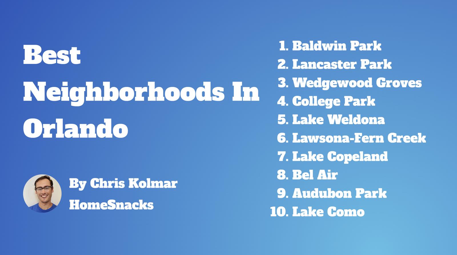10 Best Neighborhoods In Orlando, FL [2025] | HomeSnacks