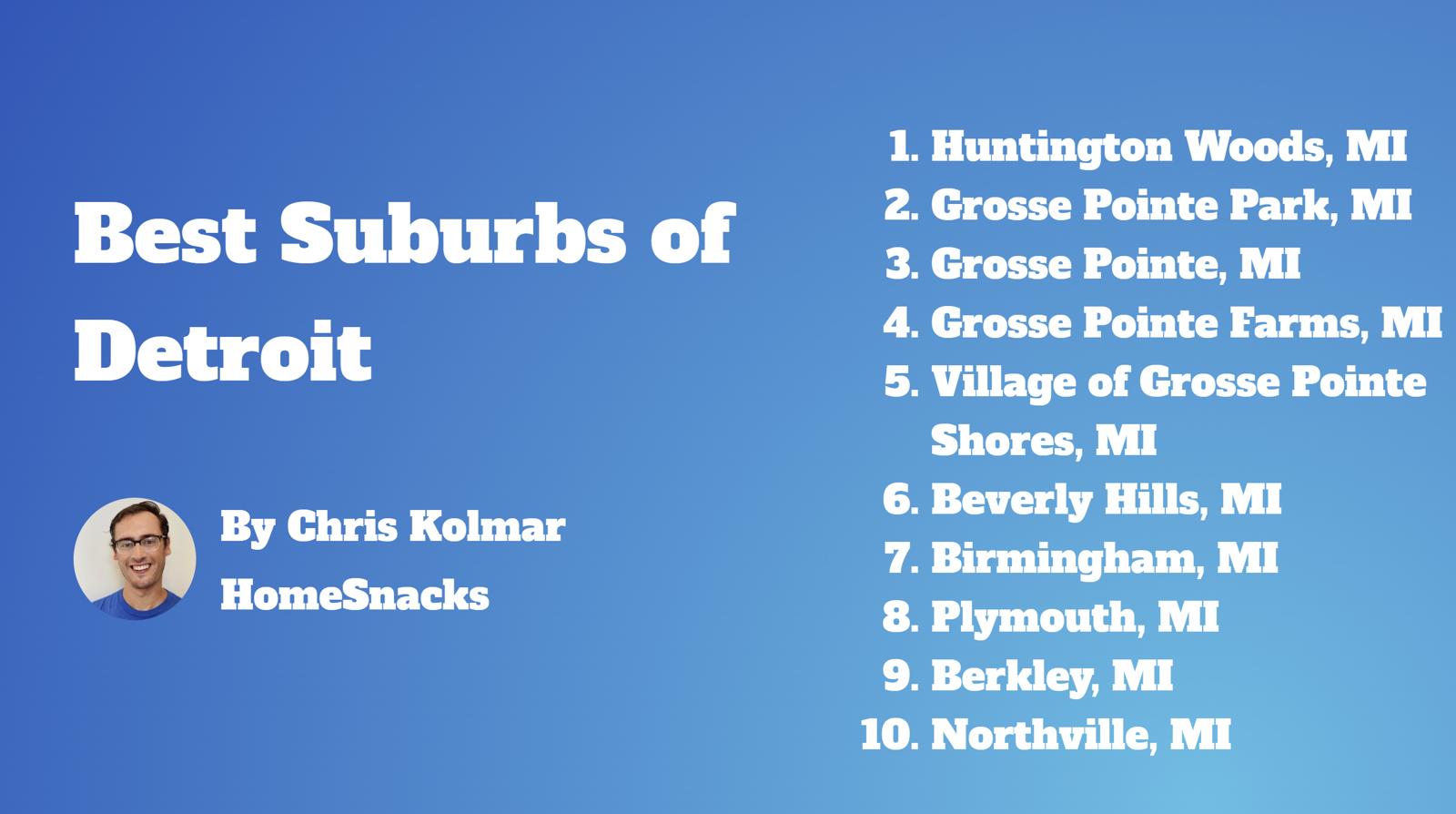 10 Best Detroit Suburbs To Live In [2025] | HomeSnacks