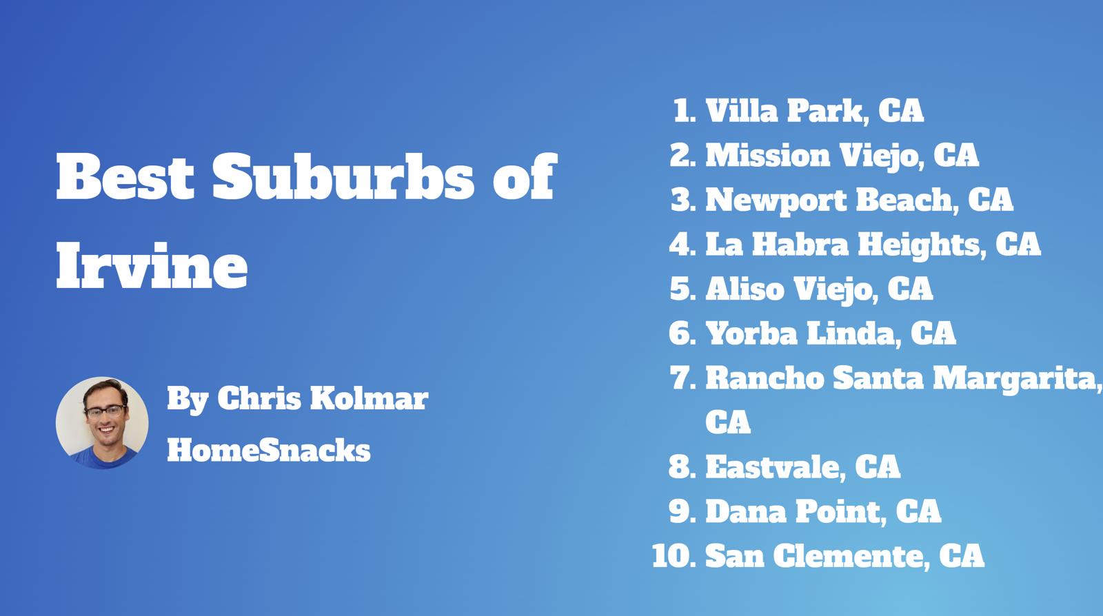 10 Best Irvine Suburbs To Live In [2025] | HomeSnacks