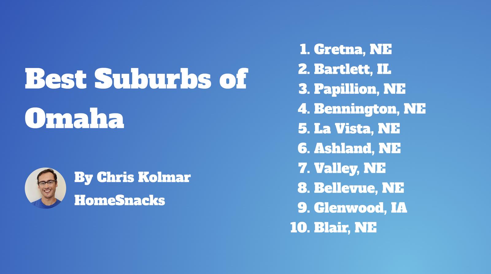 10 Best Omaha Suburbs To Live In [2026] | HomeSnacks