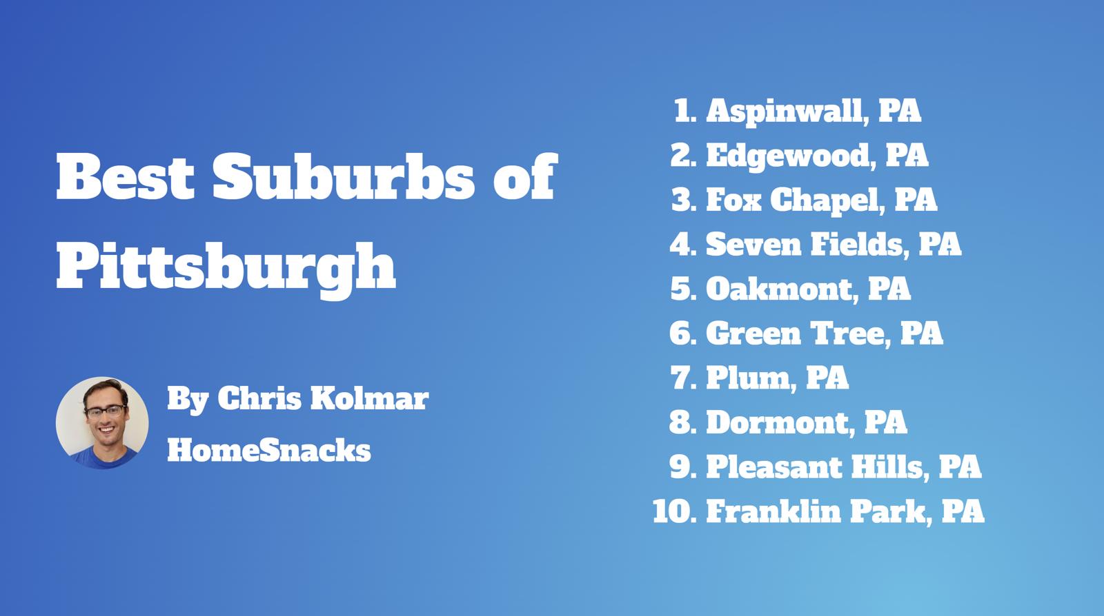 10 Best Pittsburgh Suburbs To Live In [2024] | HomeSnacks