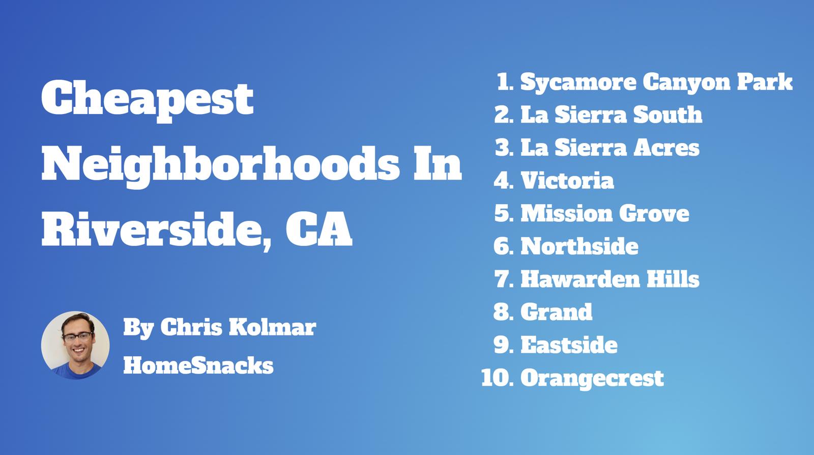 10 Cheapest Riverside, CA Neighborhoods To Live In [2025] | HomeSnacks
