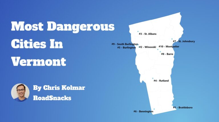 10 Most Dangerous Cities In Vermont [2026]